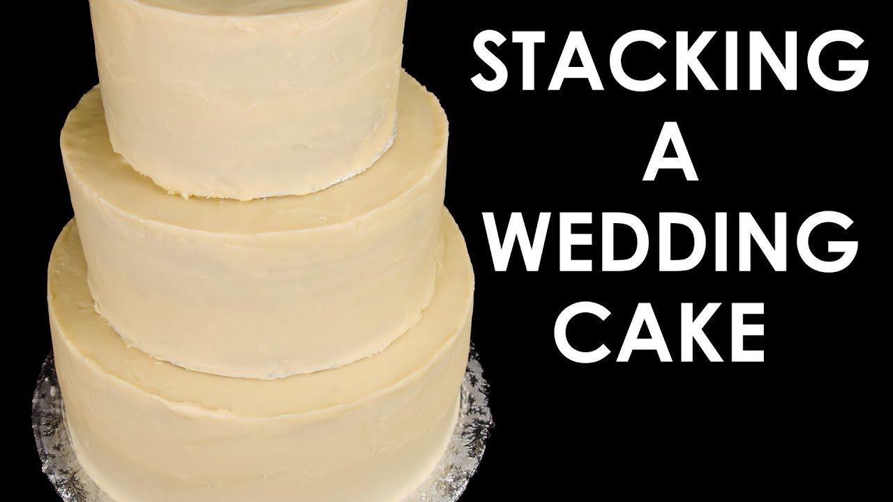 How do you stack wedding cakes?